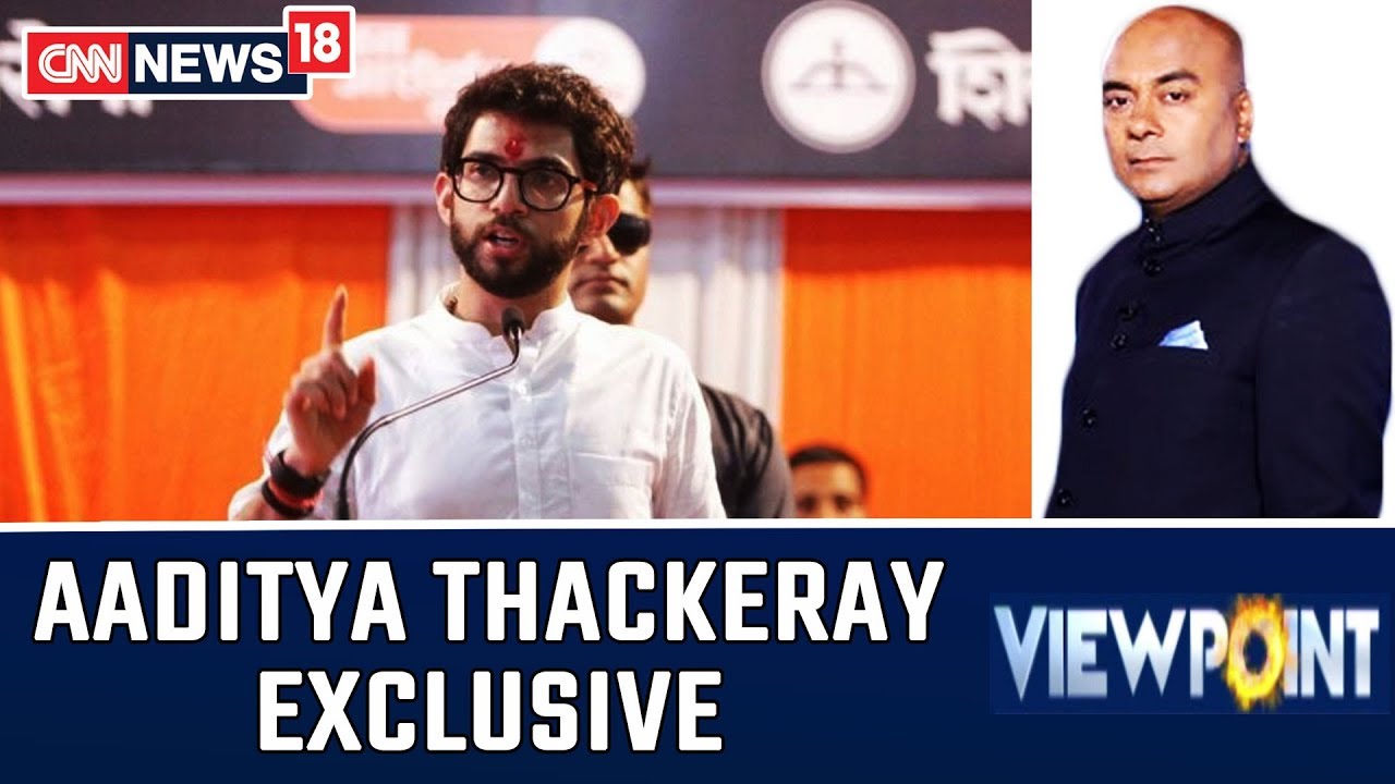 Aaditya Thackeray Opens Out On His Place In Maharashtra Politics And ...