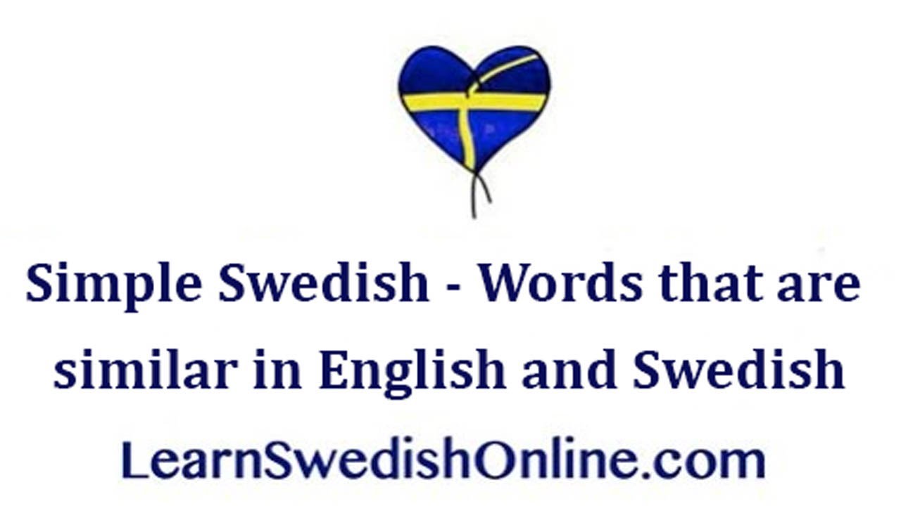 Simple Swedish - Learn words that are similar or the same in Swedish ...