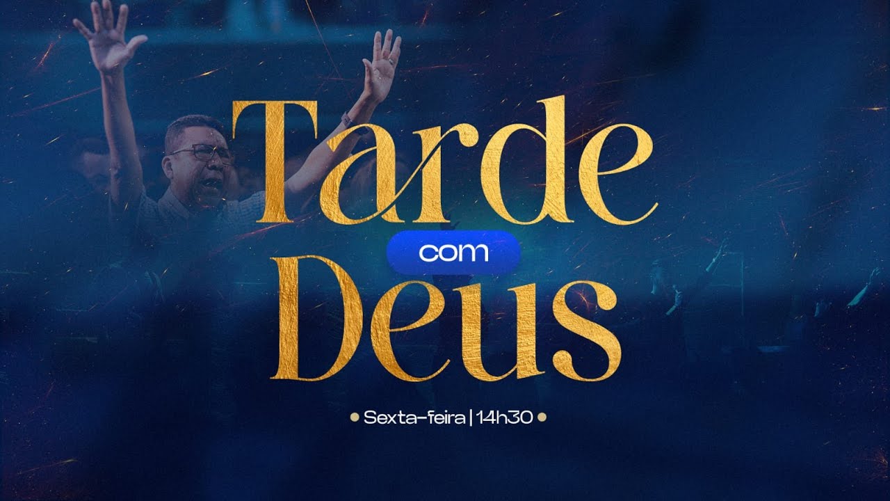 Culto Tarde com Deus - AD Chapecó - 14/07/2023 - YouTube