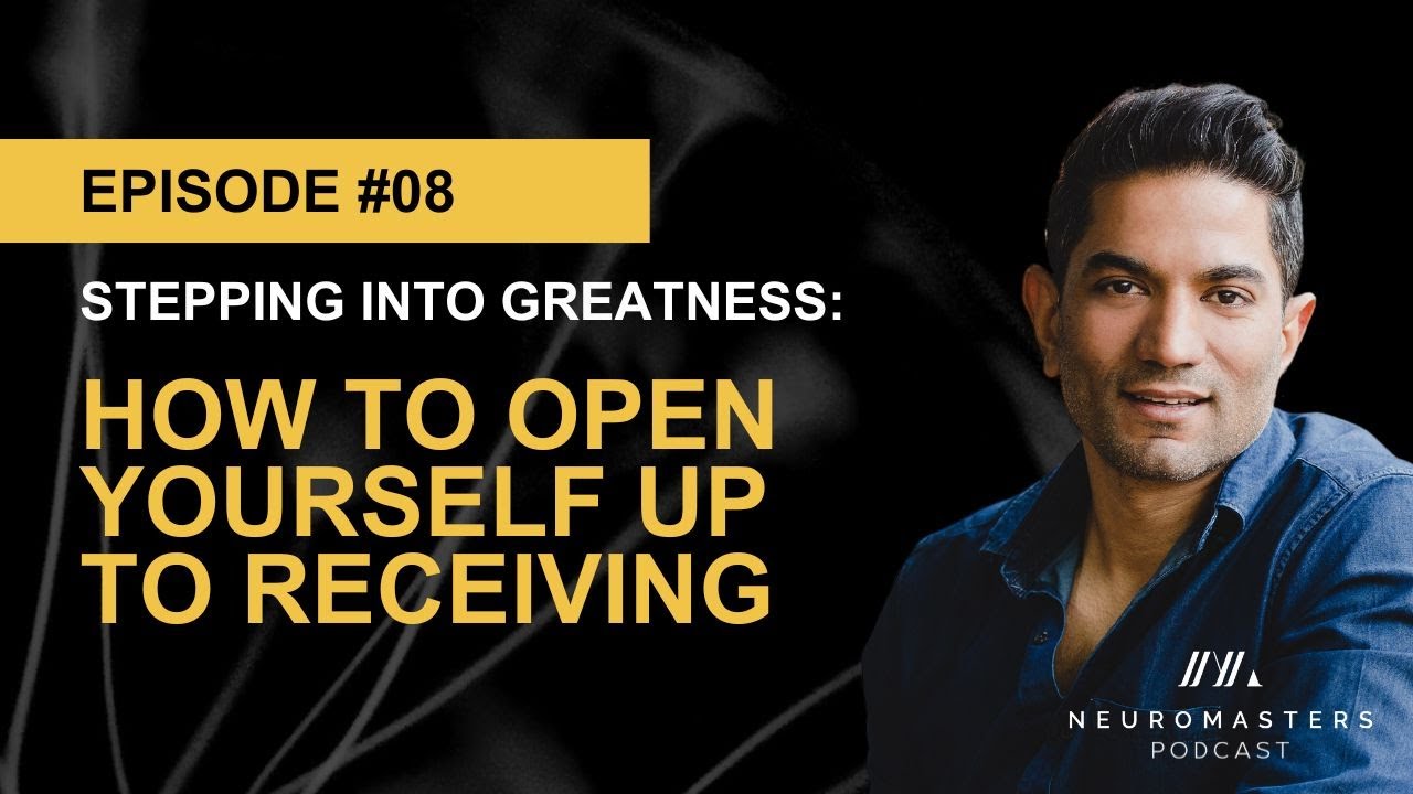 Stepping Into Greatness: How To Open Yourself Up To Receiving - YouTube
