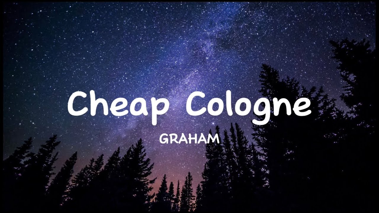 GRAHAM - Cheap Cologne (Extended Version + Lyrics) - YouTube
