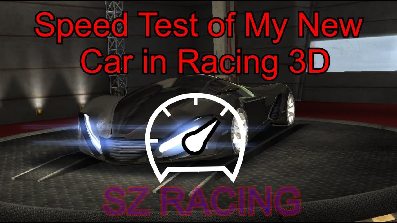 Speed Test of My New Car in Racing 3D | Speed Test | SZ RACING | - YouTube