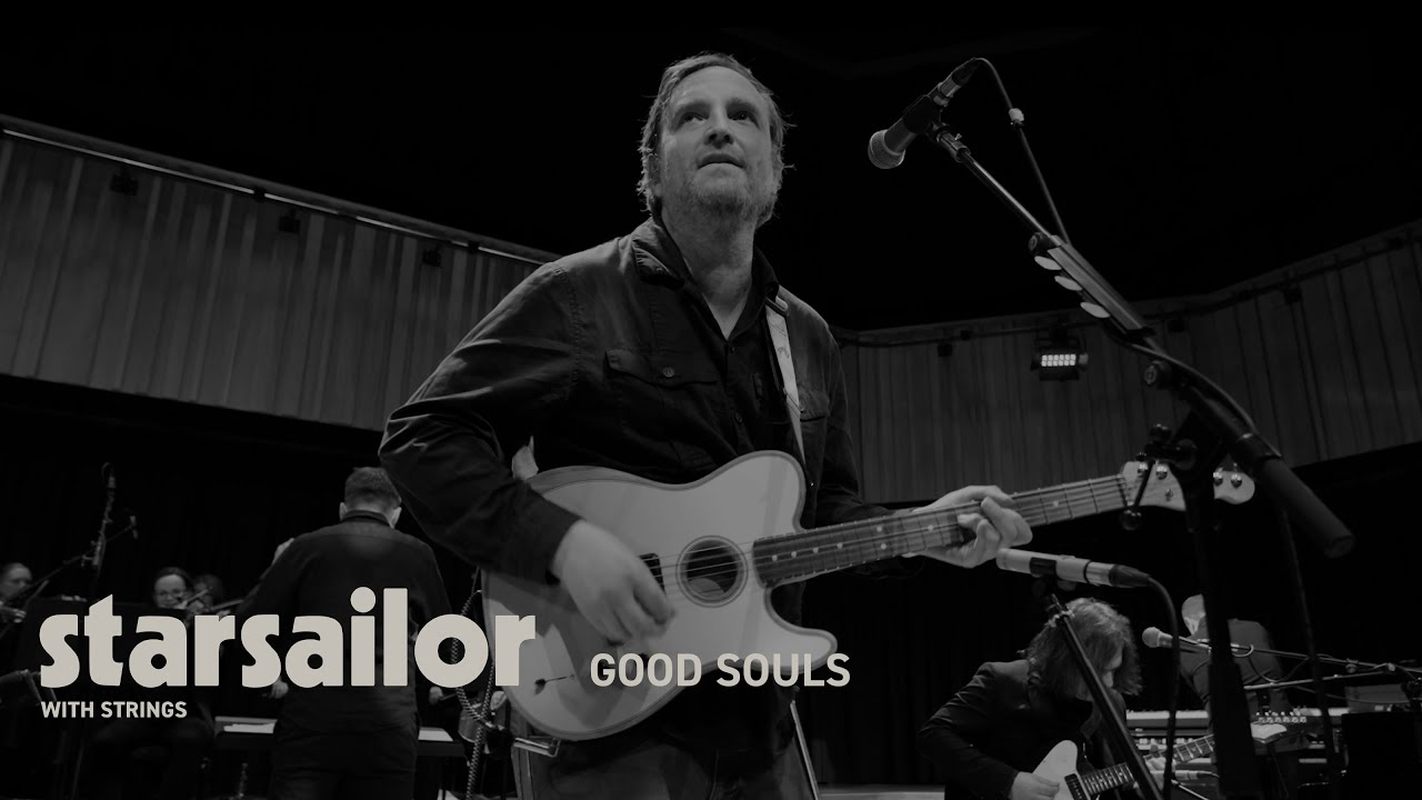 Starsailor - Good Souls (Live with Strings) - YouTube