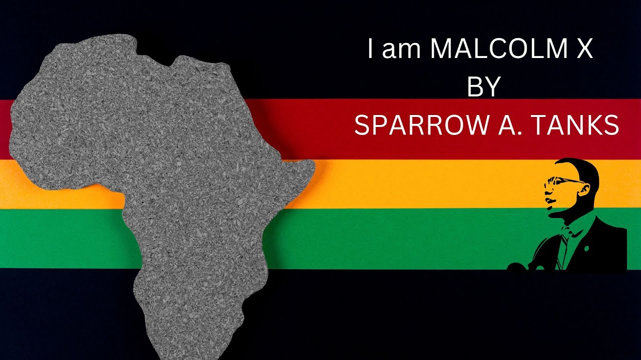 Malcolm X Presentation by Sparrow A. Tanks - YouTube