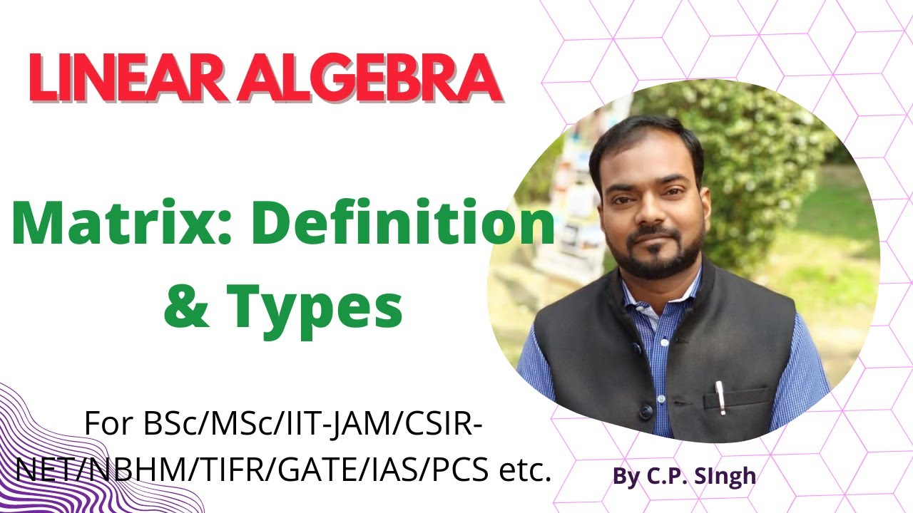 Matrix: Definition & types of Matrices (Position Based)|| Linear ...