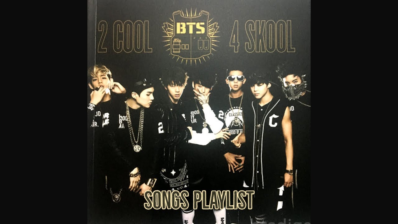 BTS - 2 Cool 4 Skool - PlayList/TrackList - YouTube