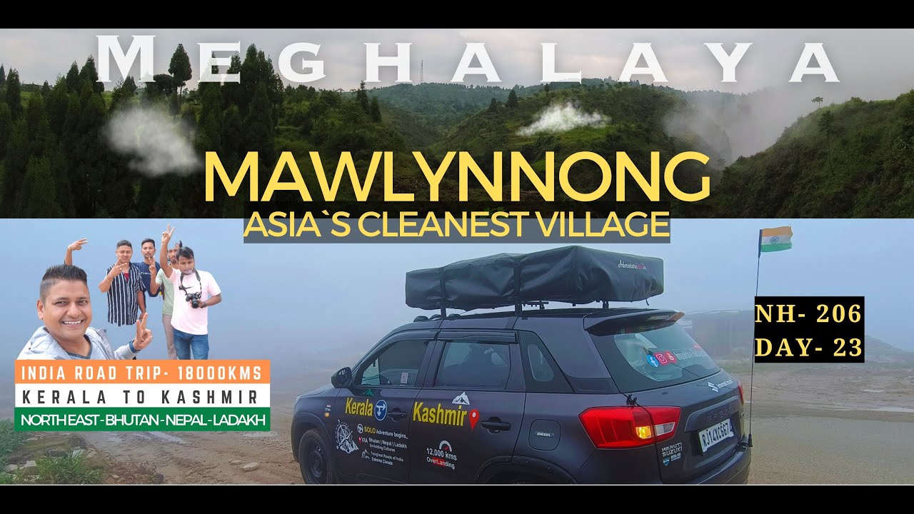 Mairang to Mawlynnong | India Road Trip | 110 Days | 26 States ...