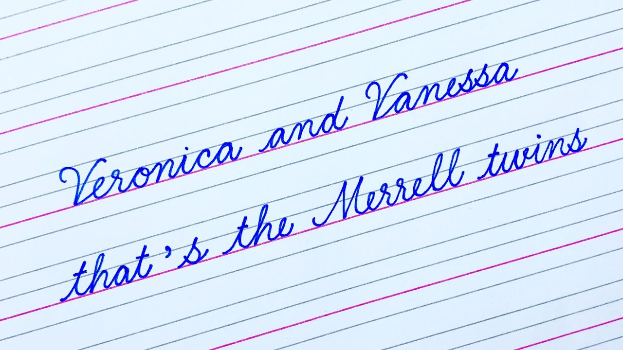 “Veronica and Vanessa that's the Merrell twins” in Cursive writing | by ...
