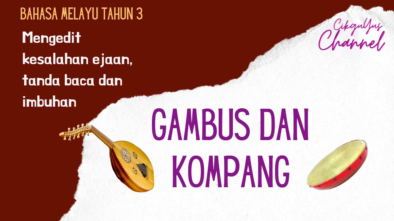GAMBUS DAN KOMPANG | MENGEDIT KESALAHAN EJAAN, TANDA BACA DAN IMBUHAN ...