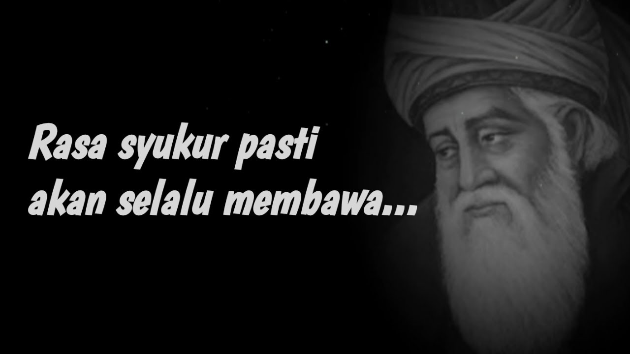 Dahsatnya rasa syukur | Kutipan Jalaluddin Rumi - YouTube