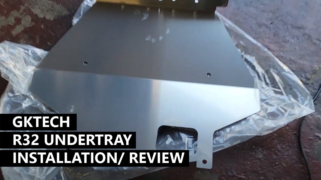 Review and Install of the new GKtech R32 Skyline Undertray - YouTube