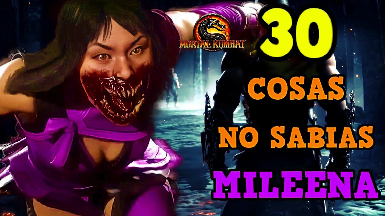 30 Cosas que NO SABIAS DE MILEENA (Mortal Kombat) - YouTube