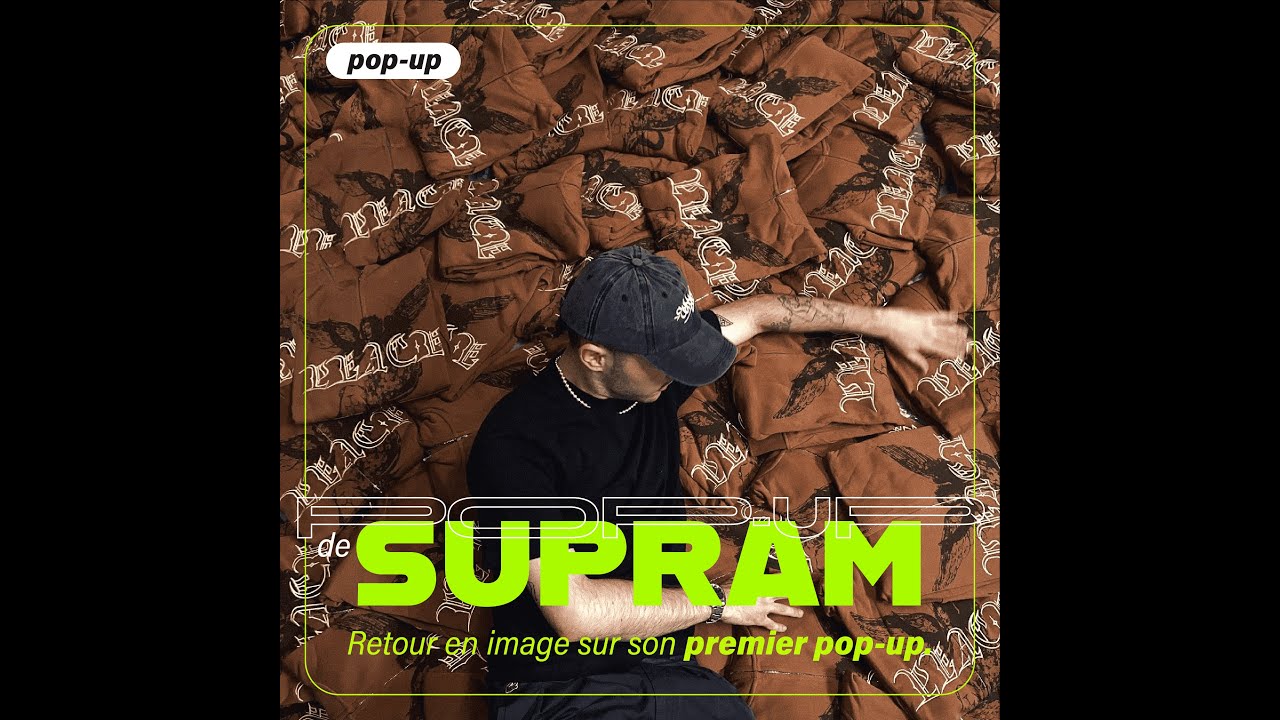 Retour sur le pop-up de Supram, l'artiste préféré de ton rappeur ...