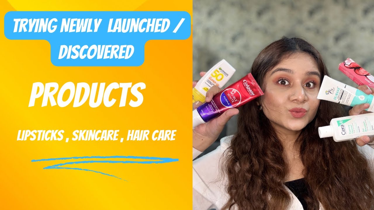 Trying Newly Launched/ Discovered Products | HARSHA DUTTA SHARMA - YouTube