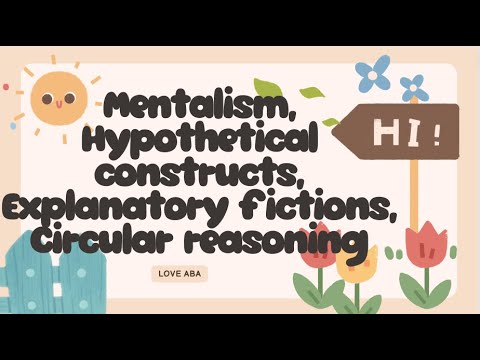 What is mentalism, hypothetical constructs, explanatory fictions, and ...