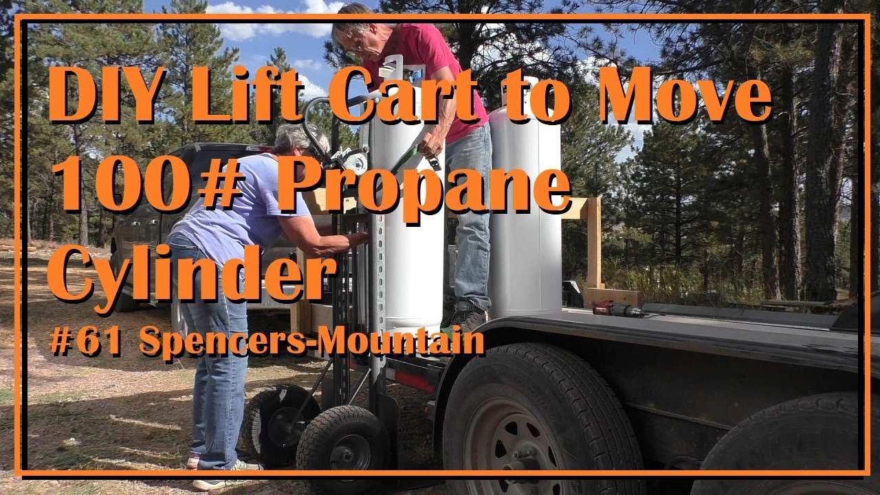 Loading 100# Propane Tanks By Ourselves Spencers-Mountain Off Grid DIY ...