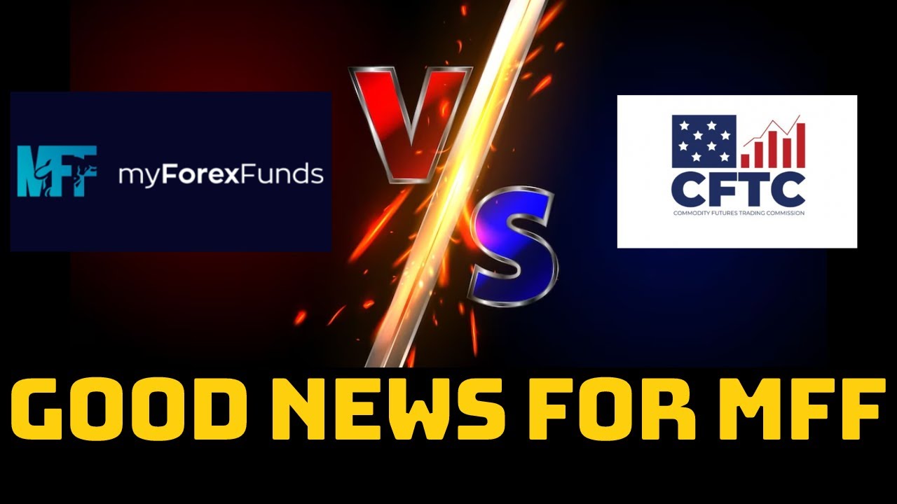 MY FOREX FUND WILL WIN THE CASE AGAINST CFTC ?? #mff #myforexfunds # ...