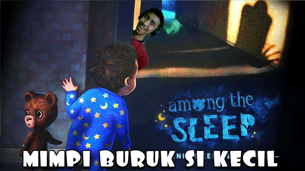 MIMPI BURUK SI BOCIL - among the SLEEP Indonesia #1 - YouTube