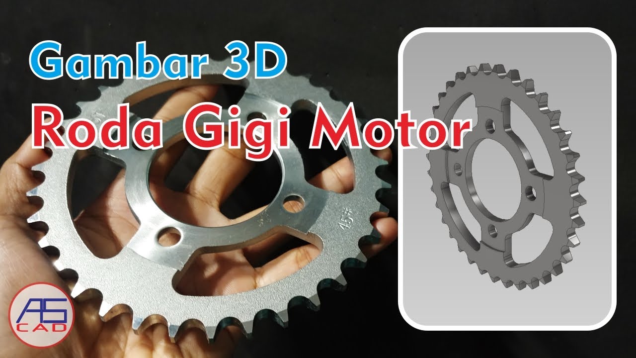 [Reverse] Tutorial Desain dan Gambar Model 3D Roda Gigi Motor ...