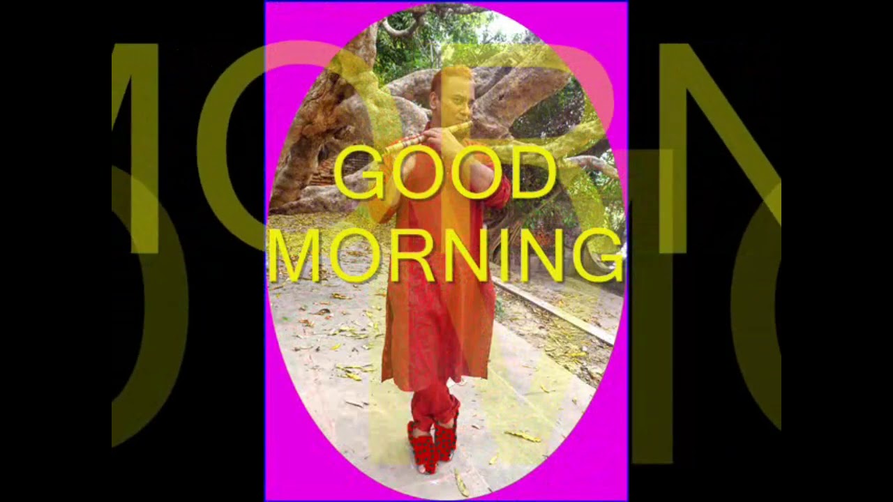 good morning flute//By Trinesh Dewanjee - YouTube