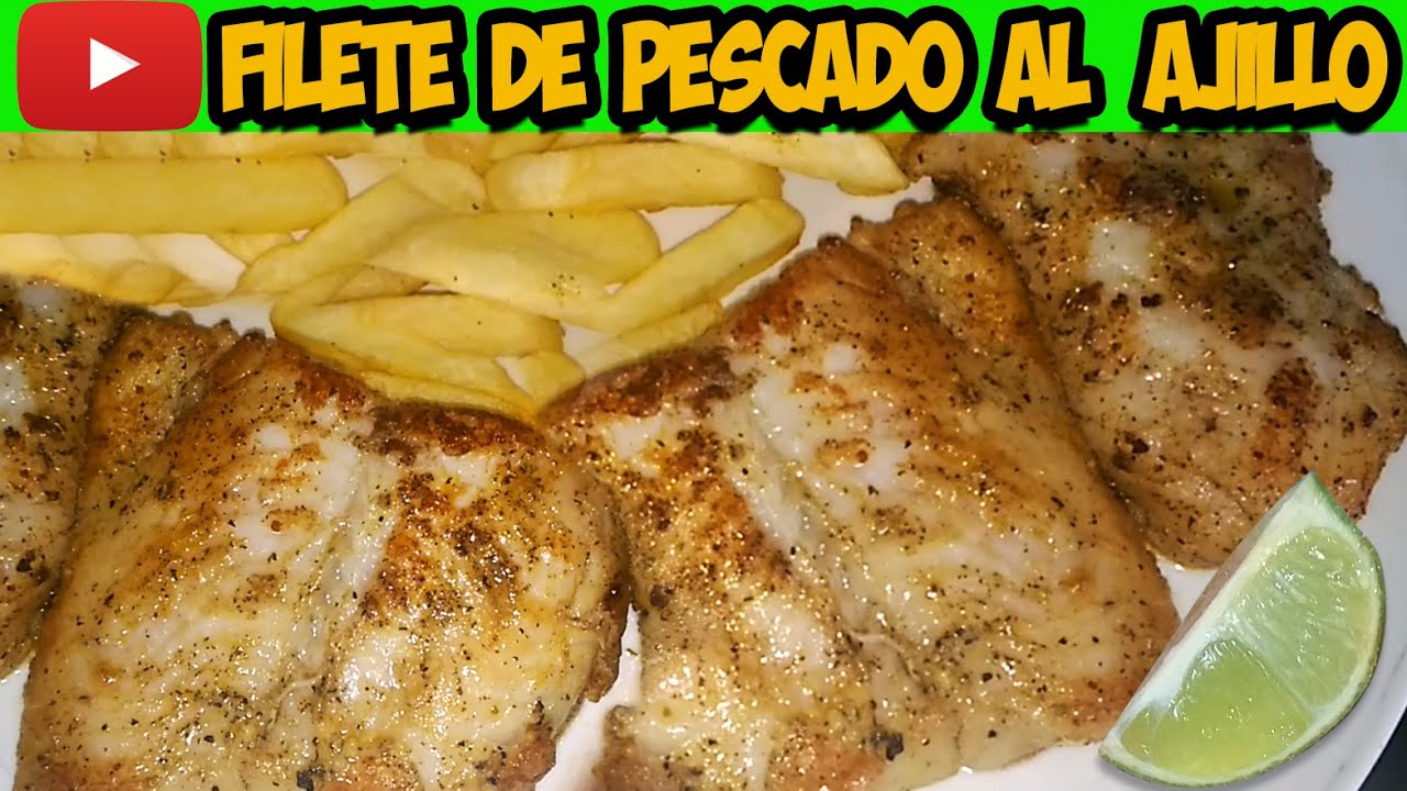 Como hacer FILETE DE PESCADO AL AJILLO Paso a Paso - YouTube
