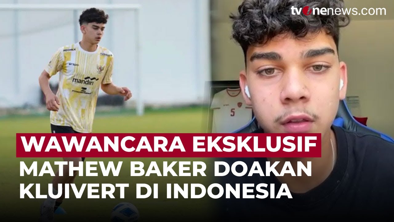 Eksklusifl! Pandangan Mathew Baker Terhadap Kluivert Sebagai Pelatih Skuad Garuda | OneNews ...