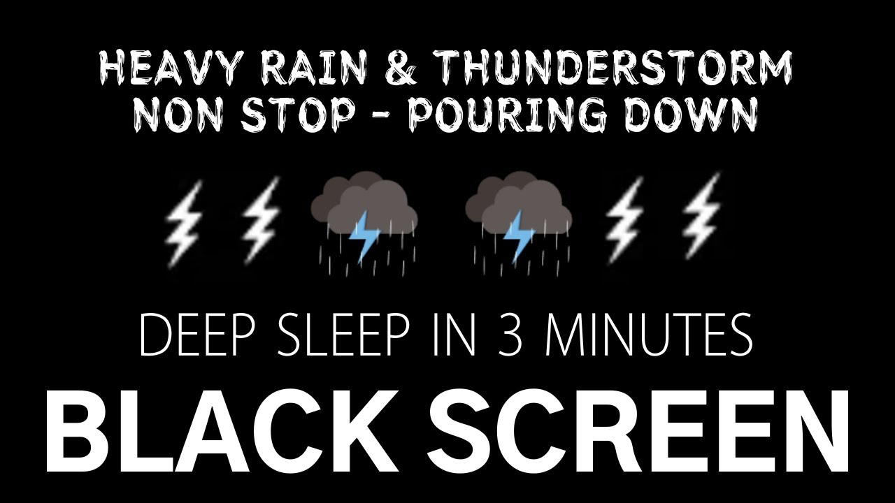 HEAVY RAIN & THUNDERSTORM, NON STOP - POURING DOWN | DEEP SLEEP IN 3 ...