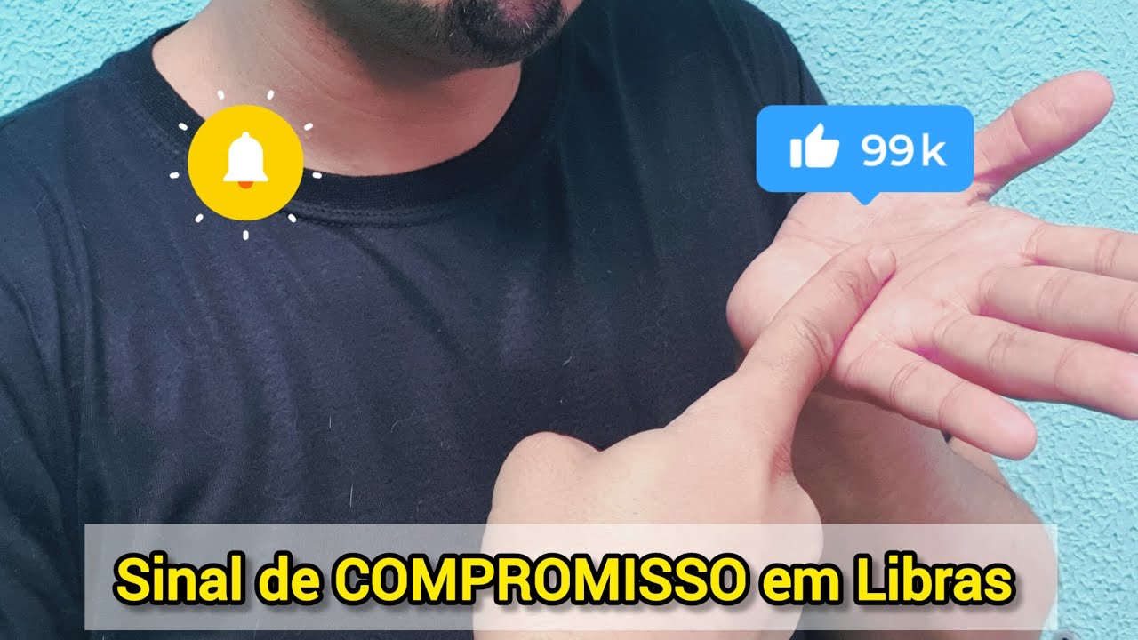 Sinal de COMPROMISSO em Libras - YouTube