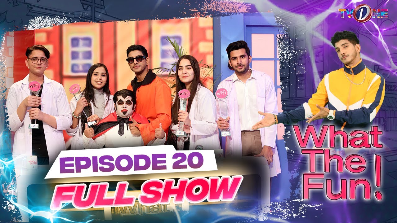WTF | What The Fun | Episode 20 | Full Show | Mohsin Abbas Haider | 28 ...