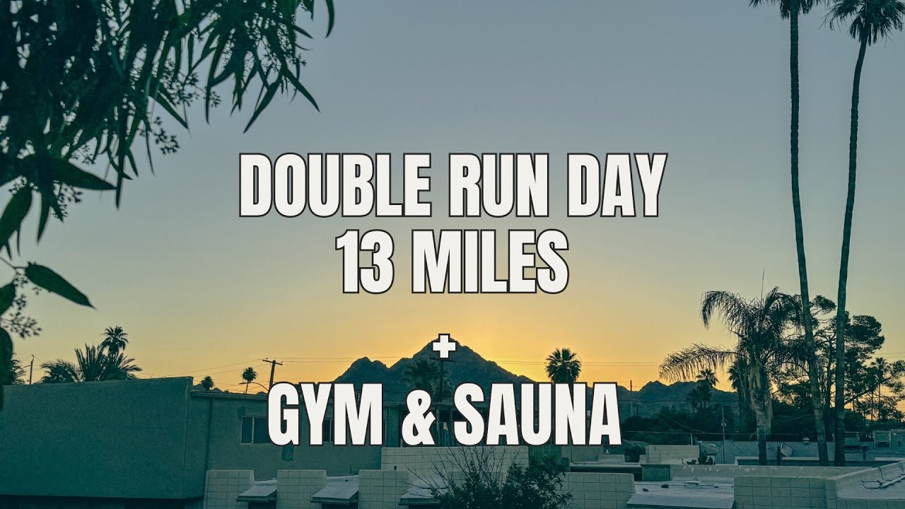 Saturday | Double run day 13 miles + gym and sauna recovery - YouTube