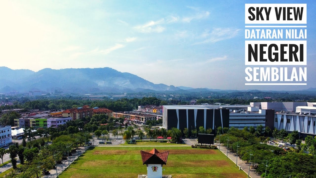 sky view dataran nilai - negeri sembilan - YouTube