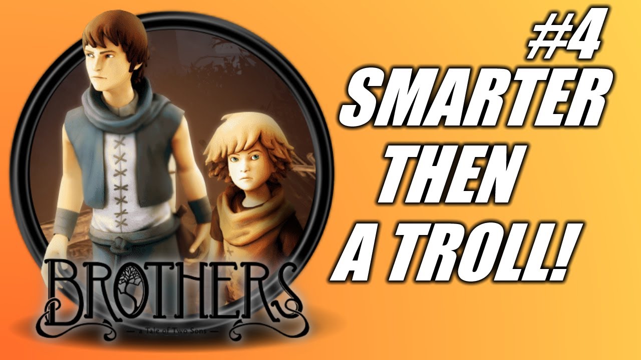 Brothers #4: Smarter Than A Troll! w/Facecam (PC Live gameplay ...