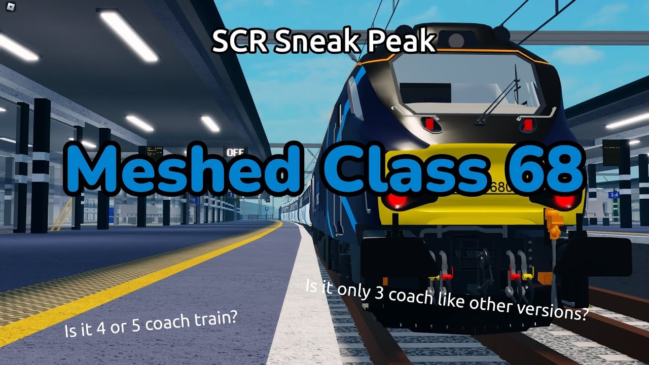 SCR Sneak Peak: Meshed Class 68 - YouTube