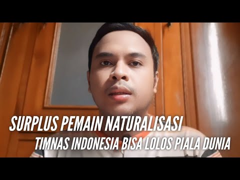 Surplus Naturalized Players, Indonesian National Team Can Enter FIFA Top 50 & Qualify for World ...
