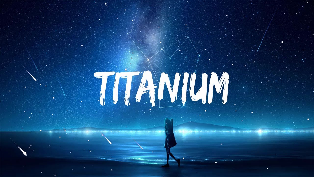 David Guetta - Titanium (Lyrics) | Maroon 5, Marshmello, The Weeknd ...