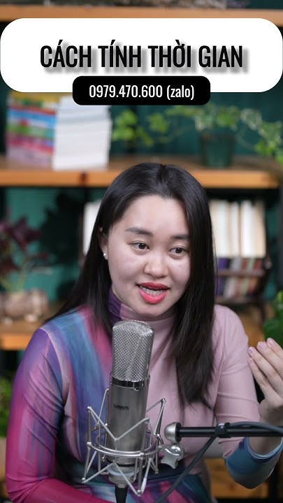 CÁCH TÍNH THỜI GIAN| Thanh Nga Official - YouTube