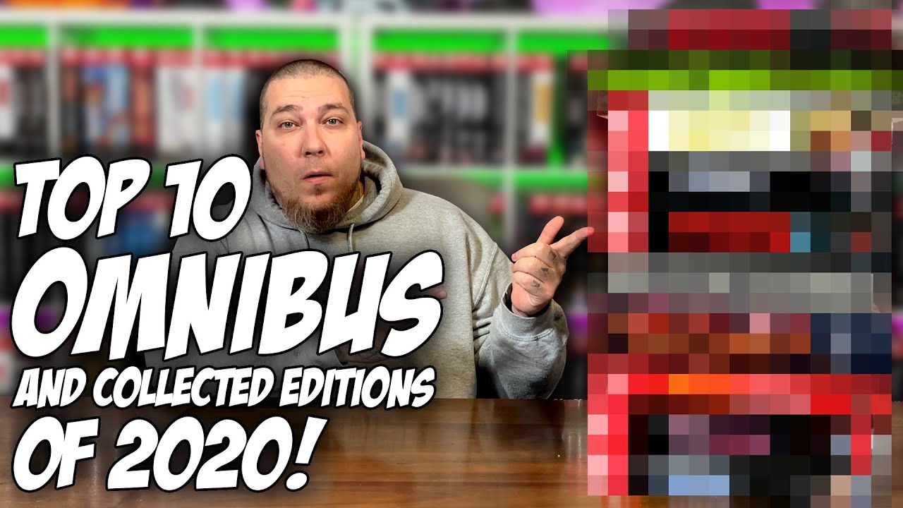 Top 10 OMNIBUS and Collected Editions of 2020! - YouTube