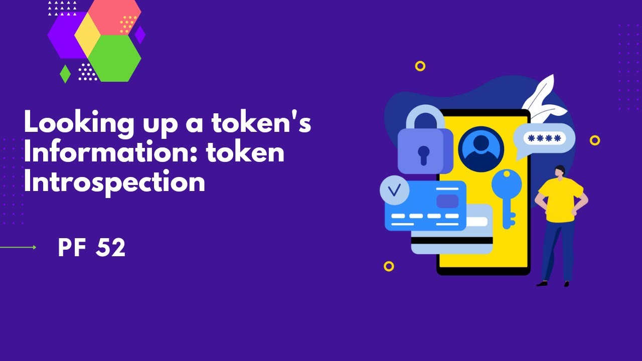 Looking up a token's information: token introspection | PF 52 - YouTube