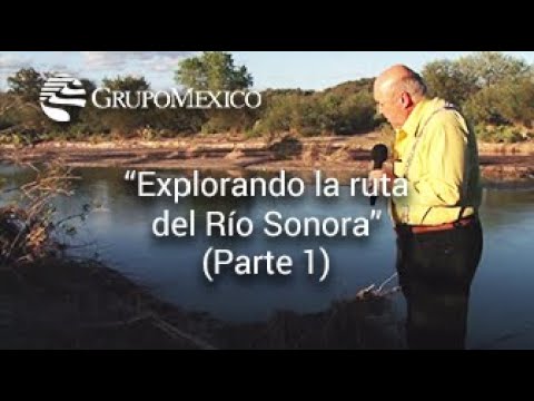 Explorando la ruta del Río Sonora Parte 1 - YouTube