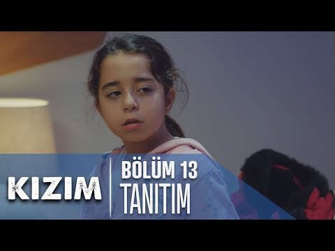 Kızım 13. Bölüm Tanıtımı