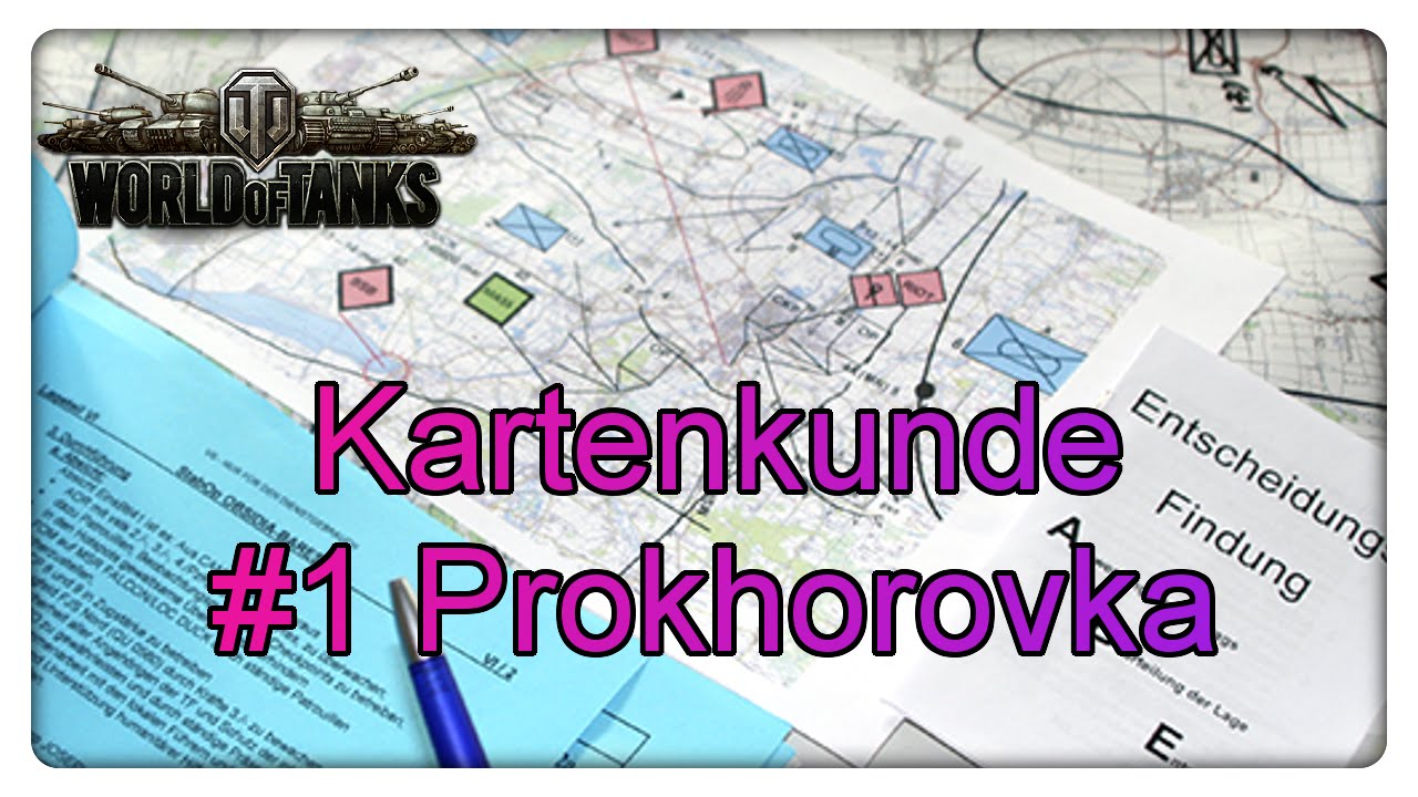 World of Tanks Kartenkunde: #1 Prokhorovka - YouTube