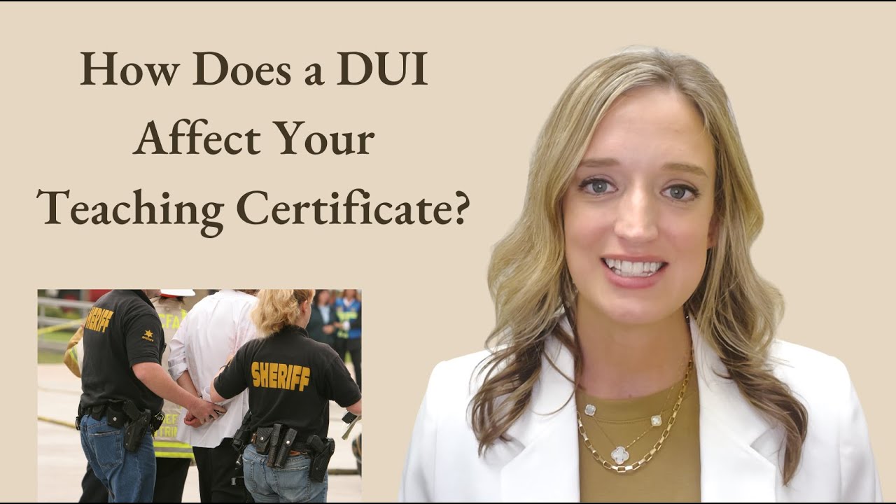 How does a DUI Affect Your Teaching Certificate? | Arizona Teacher DUI ...