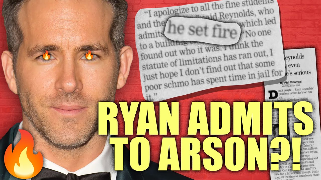 Ryan Reynolds ADMITS To Arson In Unearthed News Article! BAD PR Gets ...