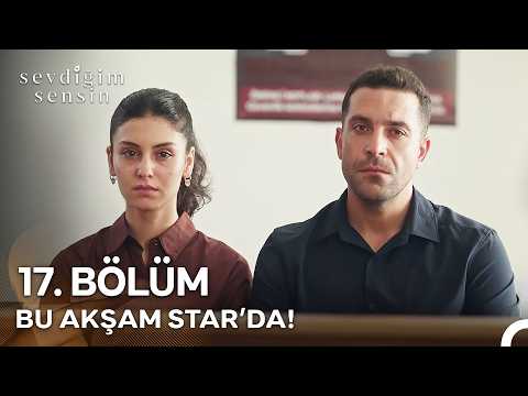 Sevdiğim Sensin 17. Bölümüyle Bu Akşam Star'da!