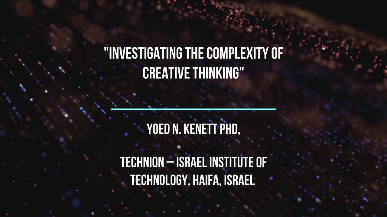 INVESTIGATING THE COMPLEXITY OF CREATIVE THINKING - YouTube