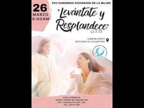 Congreso de la mujer 2023 Tema: Levantate y Resplandece - YouTube