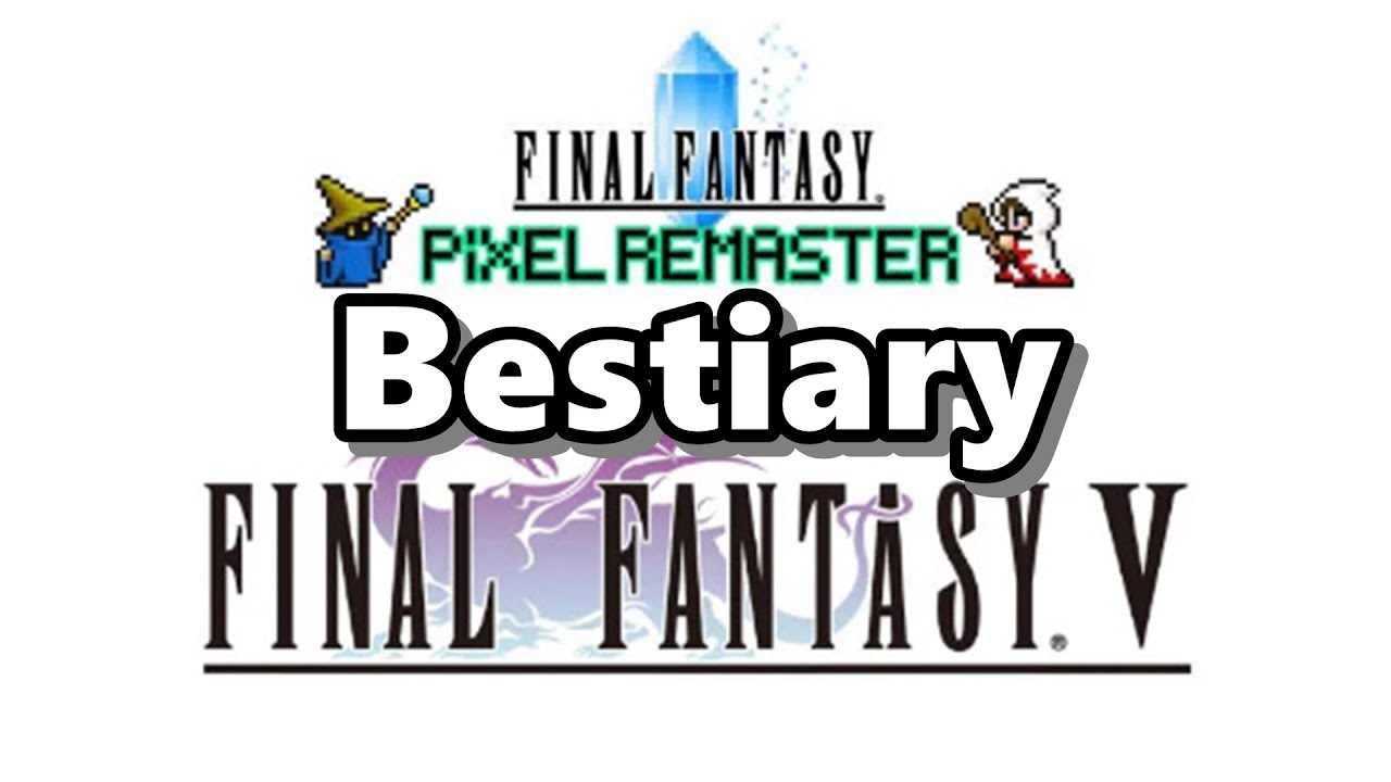Final Fantasy V Pixel Remaster Bestiary - YouTube