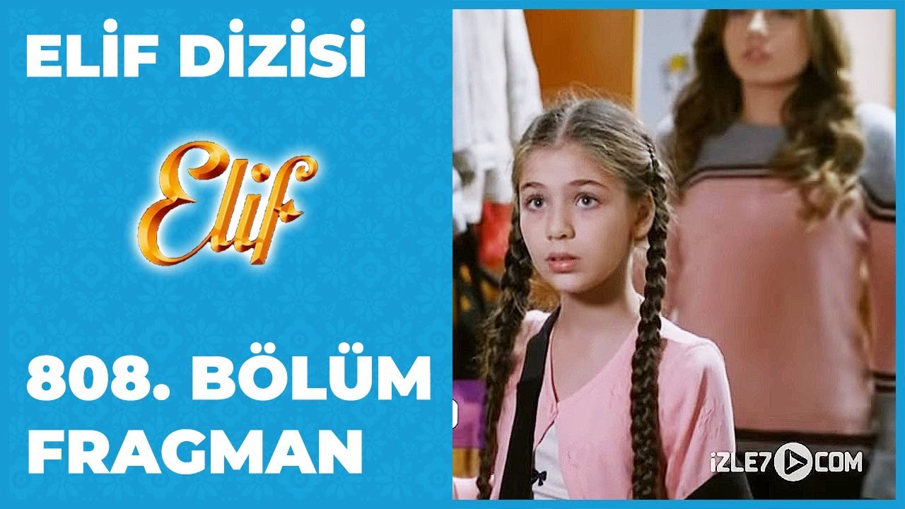Elif Dizisi 808. Bölüm Fragmanı - YouTube