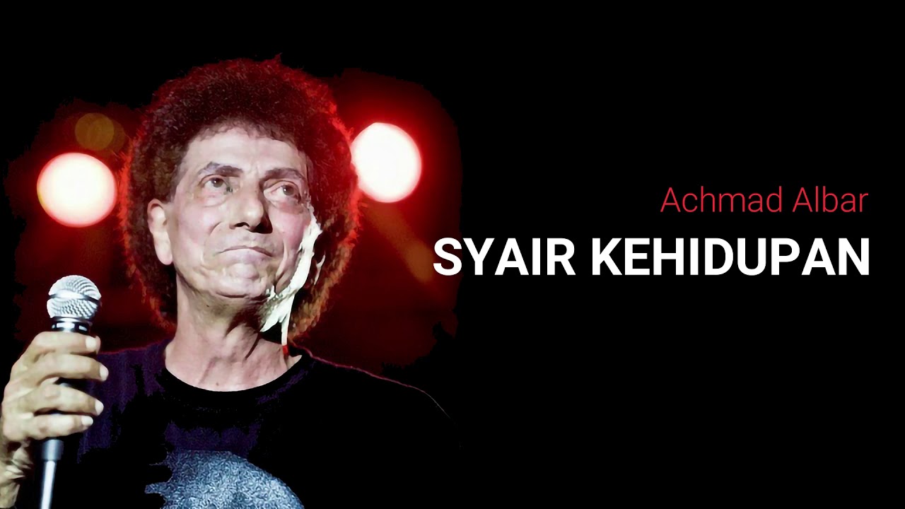 Ahmad albar _ syair kehidupan.. - YouTube