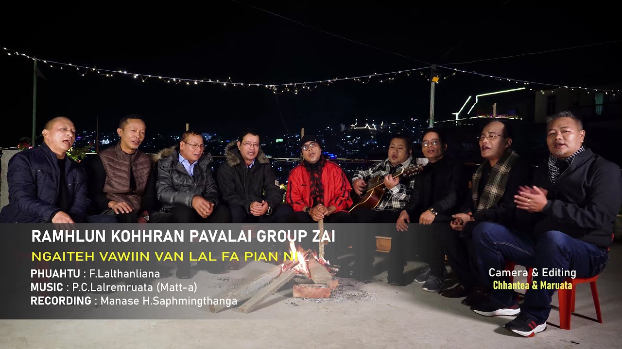 Ramhlun Kohhran Pavalai Group Zai - Ngaiteh vawiin van Lal fa pian ni ...